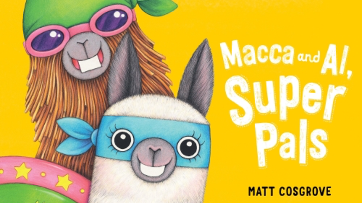 Macca and Al, Super Pals by Matt Cosgrove – Noveltea Corner
